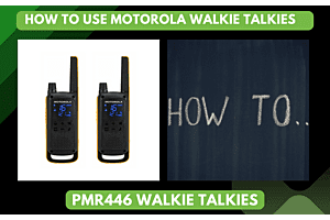 How to Use Motorola Walkies Talkies | A Quick Guide